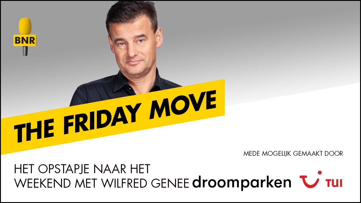 The Friday Move | BNR Nieuwsradio