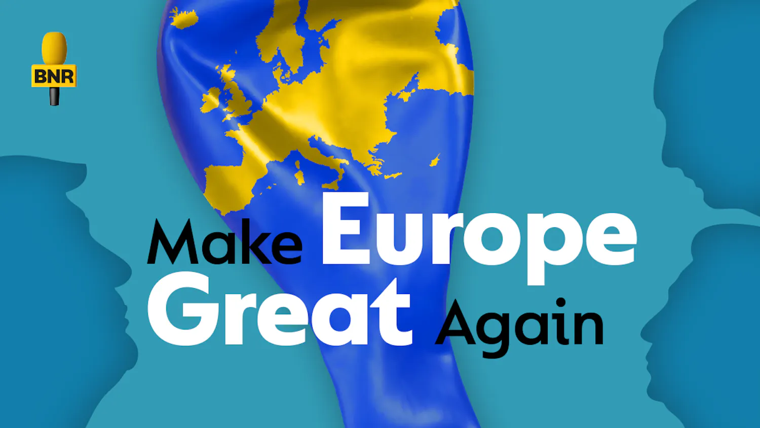 Make Europe Great Again | BNR Nieuwsradio