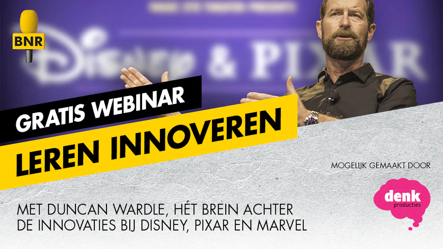 Webinar: innovatief denken met Duncan Wardle van Disney | BNR Nieuwsradio