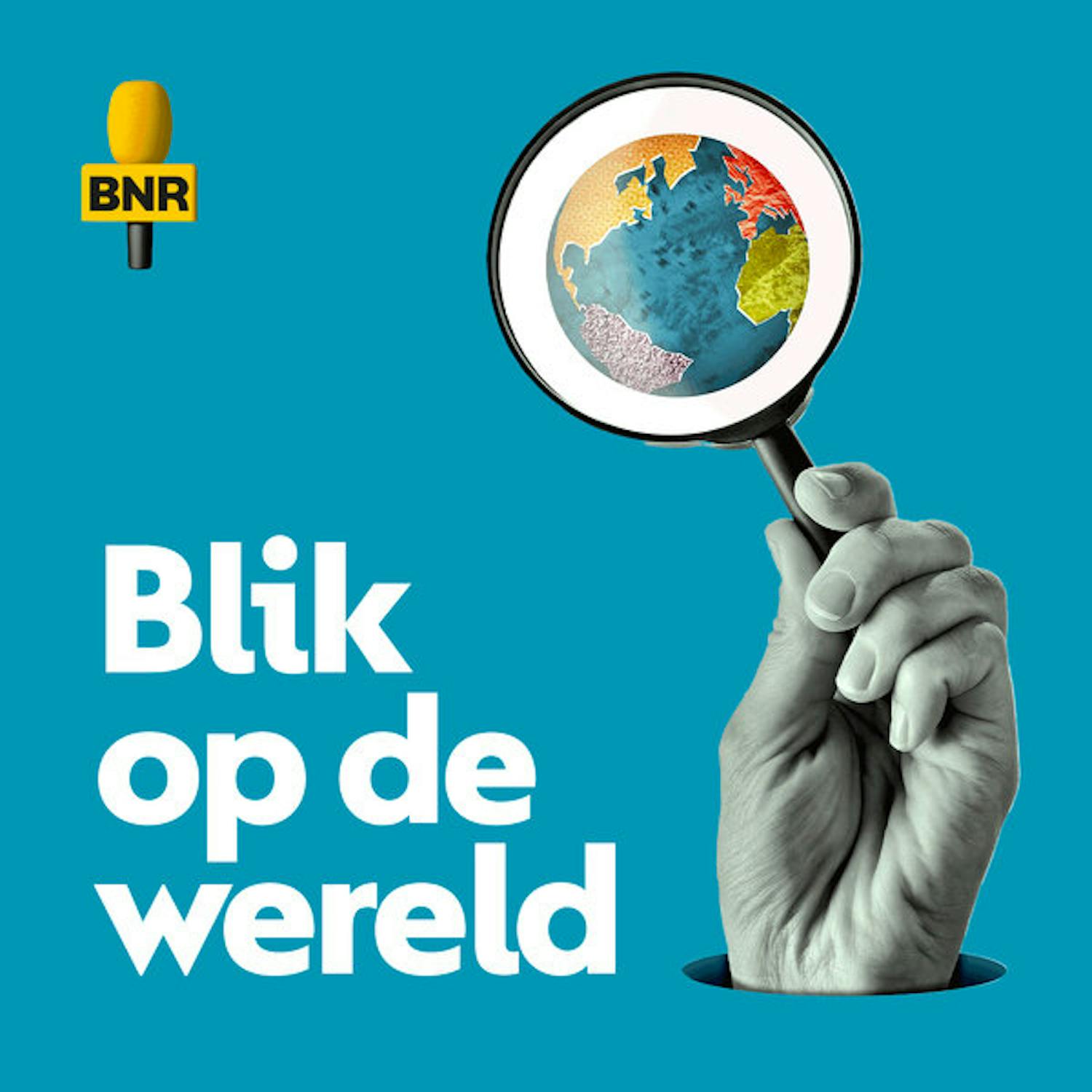 Blik op de wereld van 10 3 2025 | BNR Nieuwsradio